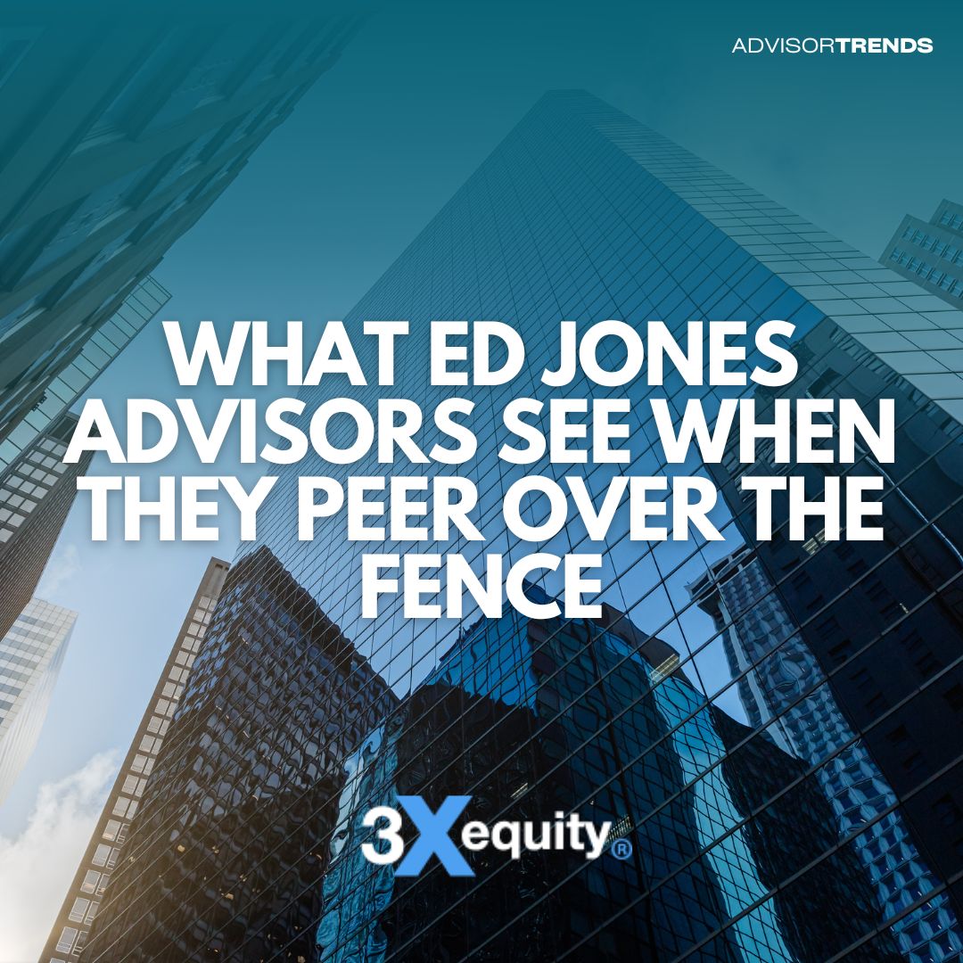 What Ed Jones Advisors See When They Peer Over The Fence - 3xEquity ...